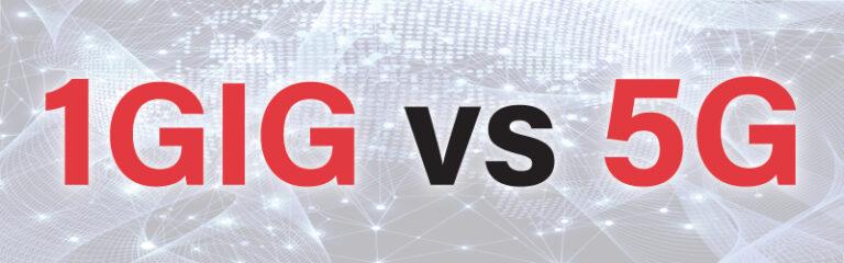 1 Gig vs 5G - Consolidated Telcom